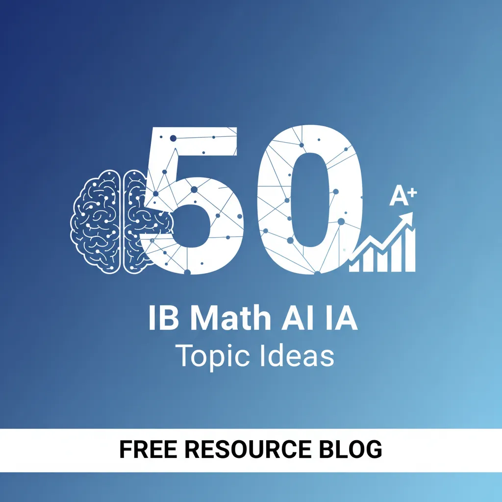 Ultimate IB Math AI IA Guide: Topic Ideas & Tips | Lanterna Education